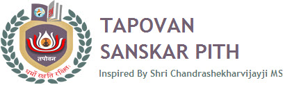 TAPOVAN SANSKAR PITH - Tapovan Sanskarpith - Amiyapur